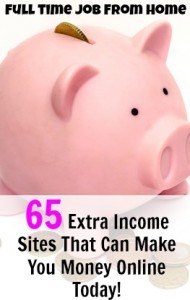 65 Sites To Help You Earn An Extra Income From Home - Full Time Job ...