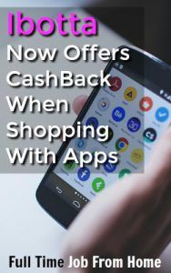 Ibotta Now Offers Cash Back Through Mobile Apps! | Full Time Job From ...