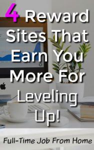 4 Legitimate Reward Sites With Levels That Earn You More! - Full Time ...